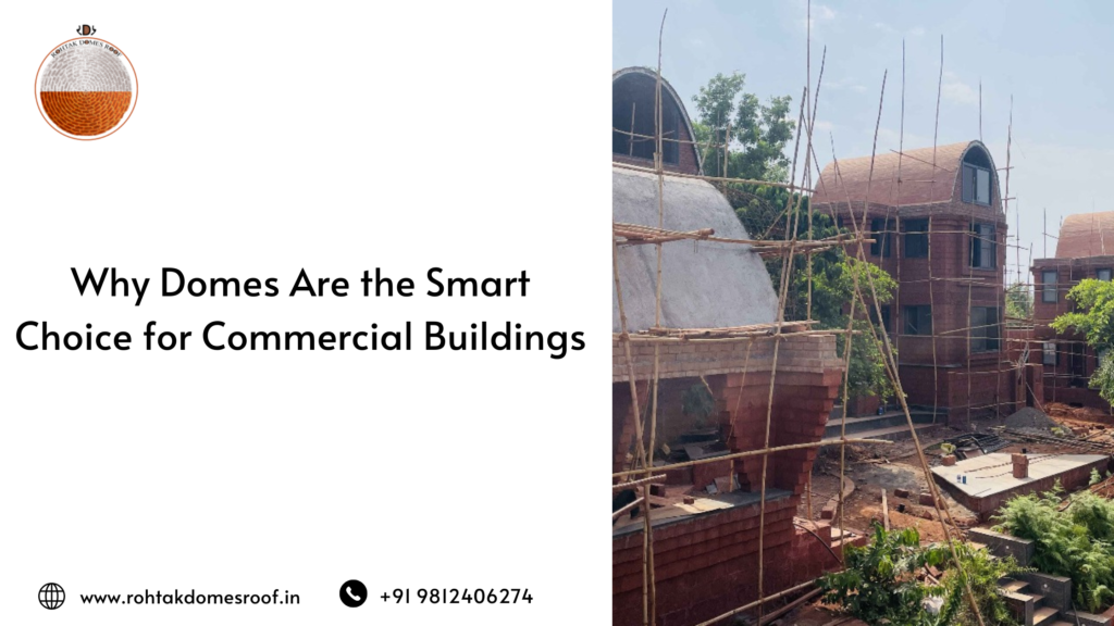 Why Domes Are the Smart Choice for Commercial Buildings
